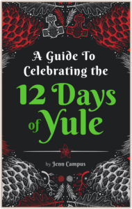 A Guide to Celebrating the 12 Days of Yule : Jenn Campus Author